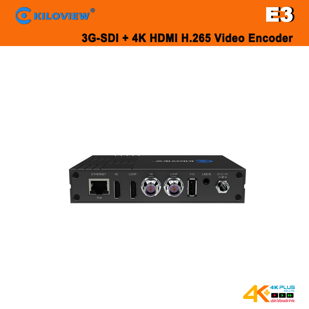 Kiloview E3 3G-SDI + 4K HDMI H.265 Video Encoder - 4K PLUS CO.,LTD. : Inspired by LnwShop.com (v2)
